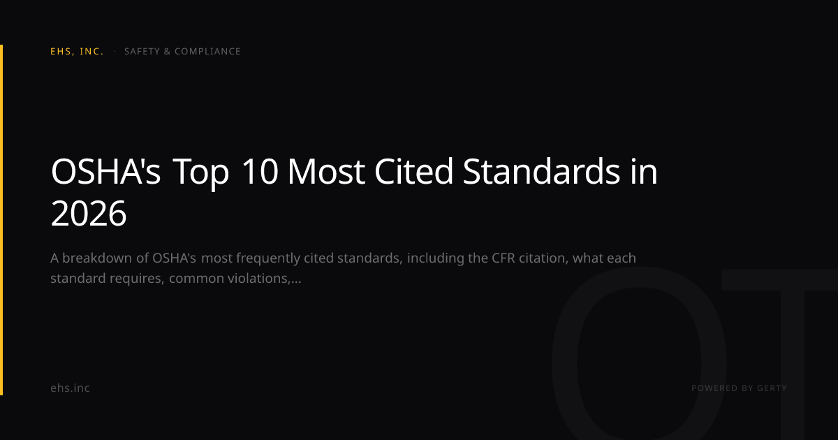 OSHA's Top 10 Most Cited Standards in 2026 | EHS, Inc.